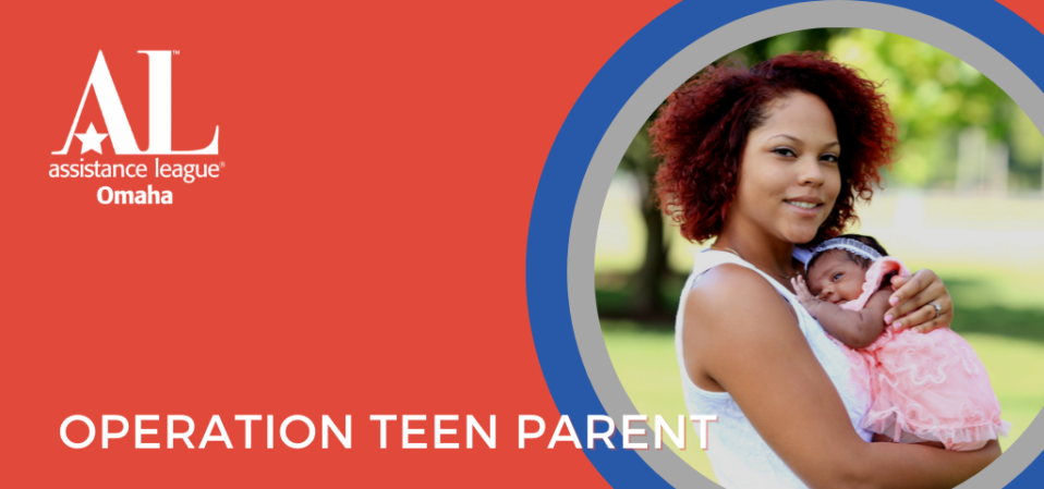 Operation Teen Parent | Assistance League – Omaha